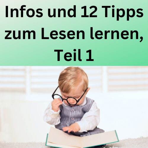 Infos und 12 Tipps zum Lesen lernen, Teil 1